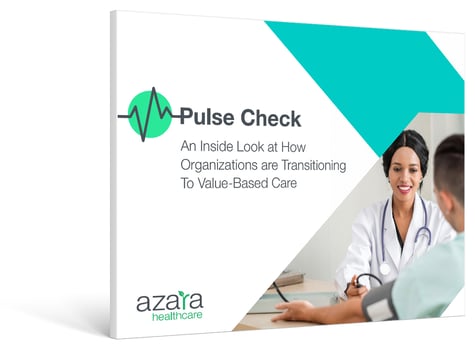 Pulse Check: How Organizations are Transitioning to Value-Based Care